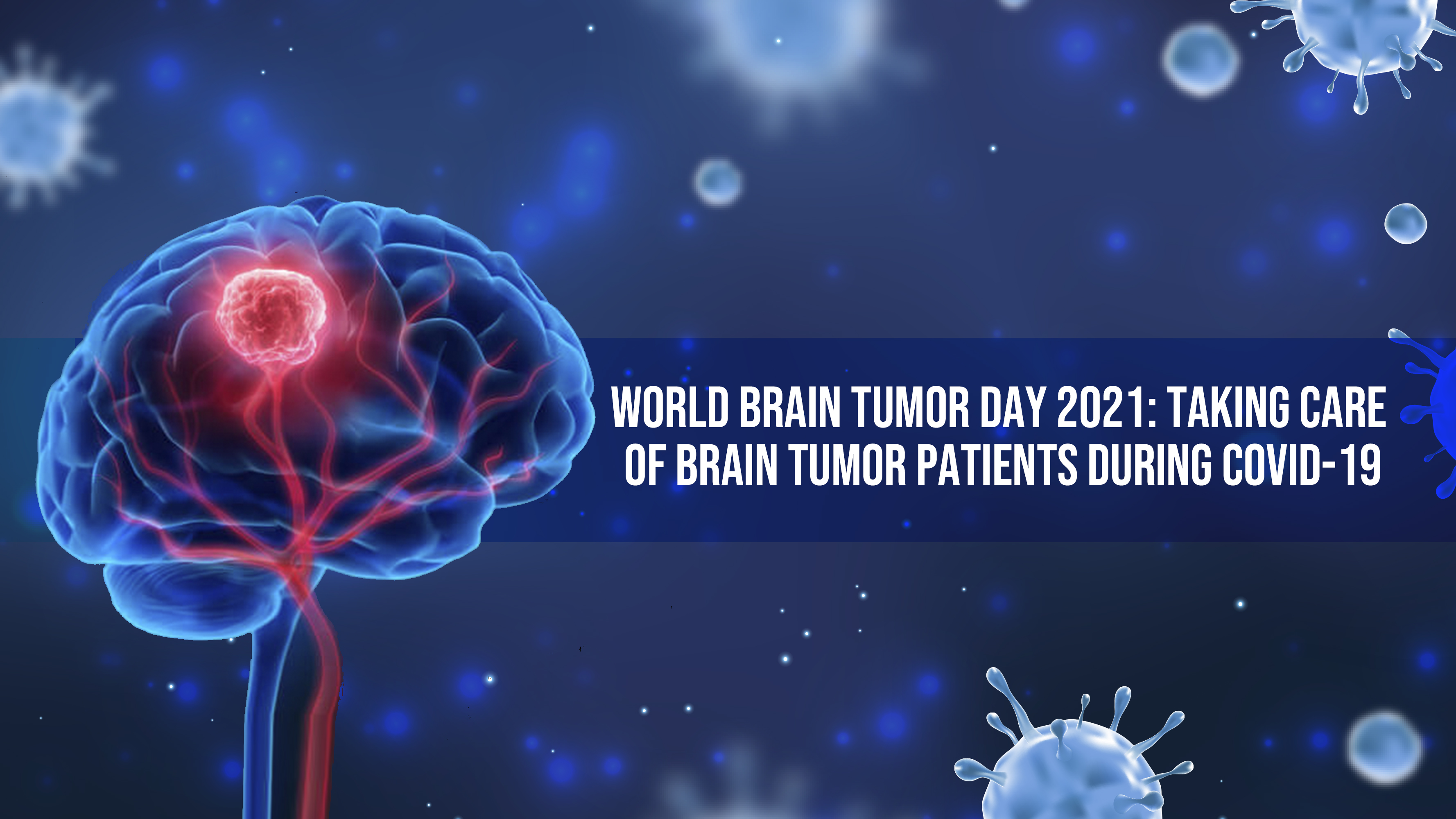Brain Tumor and COVID-19: What the Brain Tumor Patients and Care Givers ...